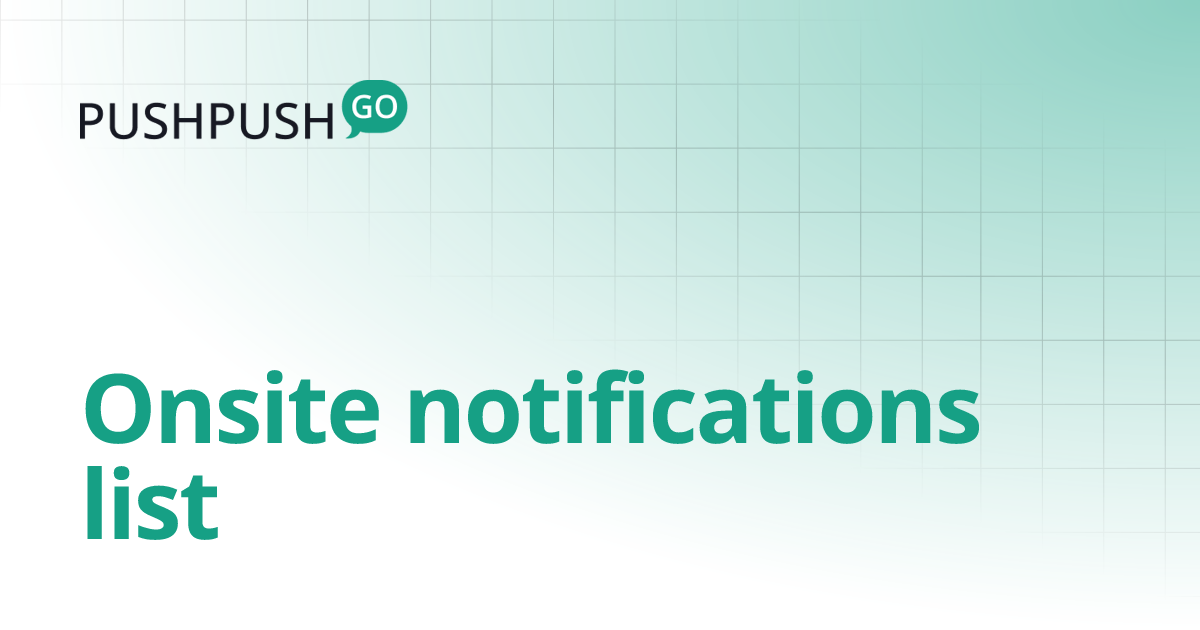 Onsite notifications list | PushPushGo