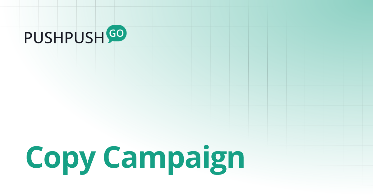 Copy Campaign | PushPushGo